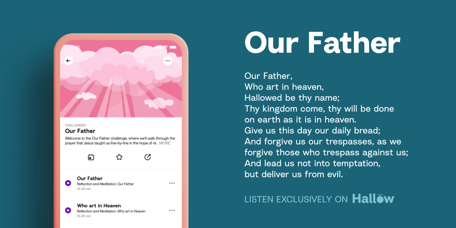 How to Pray the Lord's Prayer (Our Father Prayer) – Hallow: Catholic ...