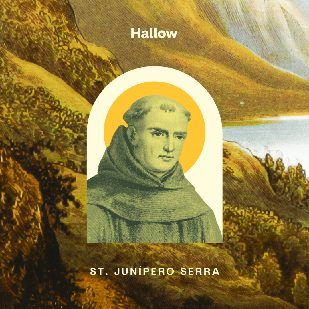 St. Junipero Serra: Feast Day, Prayers, Quotes, Patronage and More – Hallow