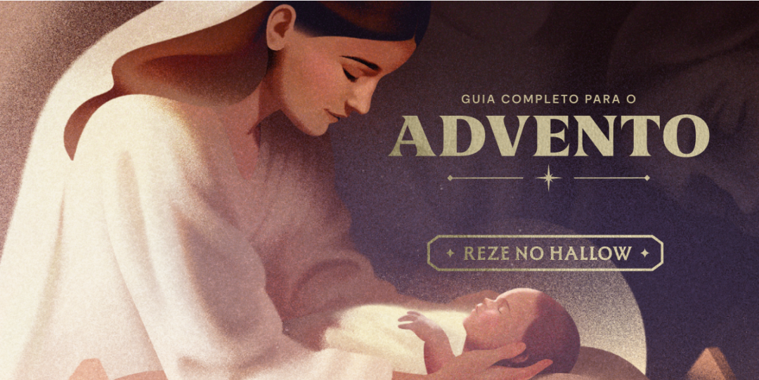 Advento 2024 - Guia completo do Tempo do Advento – Hallow: #1 App Católica