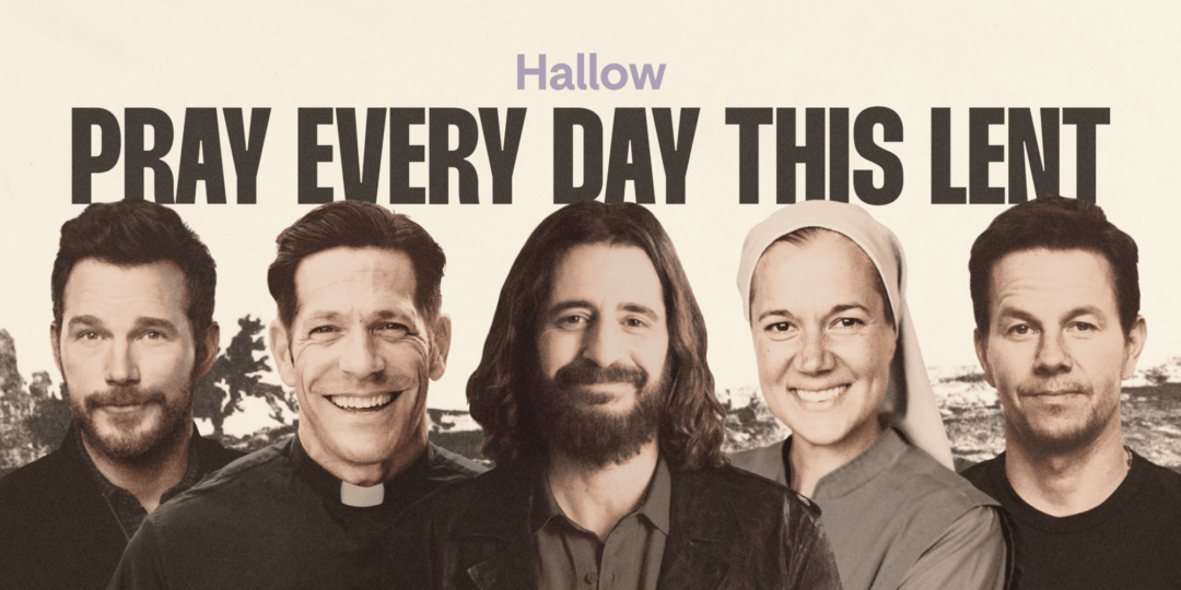 Hallow’s Lent Pray40 Community Prayer Challenge for 2025 – Hallow